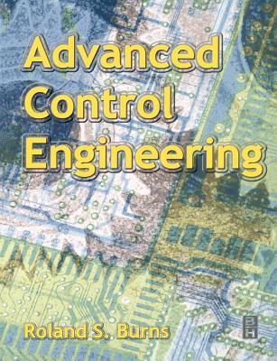 Advanced Control Engineering by Roland S Burns | Goodreads