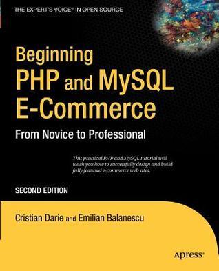 Beginning PHP and MySQL E-Commerce: From Novice to Professional by ...