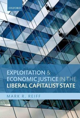 Exploitation and Economic Justice in the Liberal Capitalist State by ...