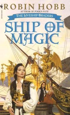Ship of Magic by Robin Hobb | Goodreads