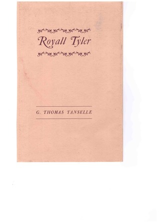 Royall Tyler by G. Thomas Tanselle | Goodreads