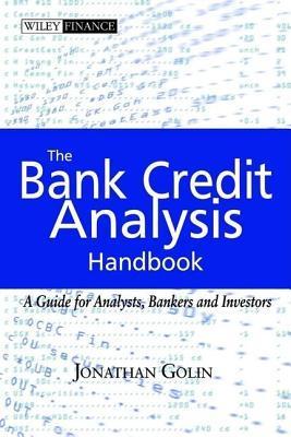 Bank Credit Analysis Handbook: A Guide for Analysts, Bankers and ...