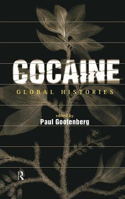 Cocaine: Global Histories by Paul Gootenberg | Goodreads