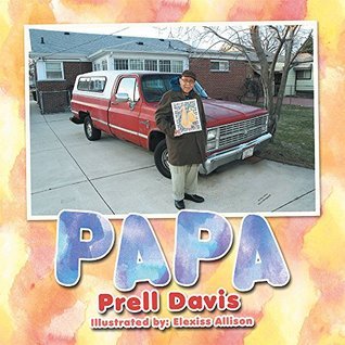 Papa by Prell Davis | Goodreads
