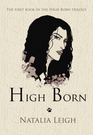 High Born by Natalia Leigh | Goodreads