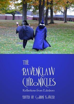 Ravenclaw Chronicles: Reflections from Edinboro by Corbin Fowler ...