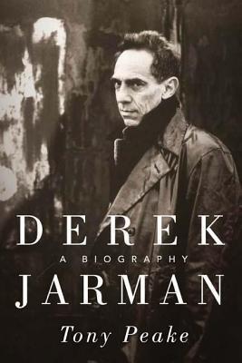 Derek Jarman: A Biography by Tony Peake | Goodreads