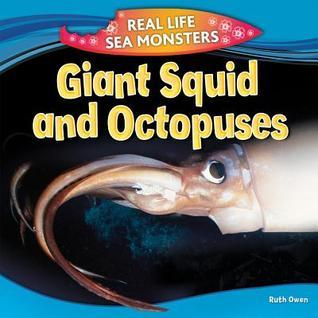 Giant Squid and Octopuses by Ruth Owen | Goodreads