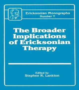 Extrapolations: Demonstrations Of Ericksonian Therapy : Ericksonian ...