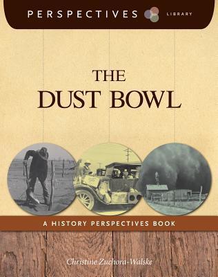 The Dust Bowl: A History Perspectives Book by Christine Zuchora-Walske ...