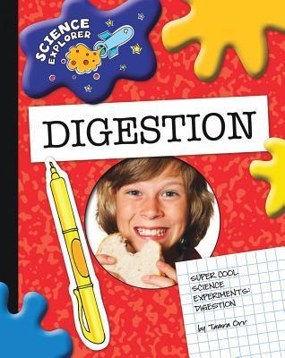 Digestion (Explorer Library: Science Explorer) by Tamra B. Orr | Goodreads