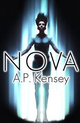Nova (Bloom Trilogy) by A.P. Kensey | Goodreads