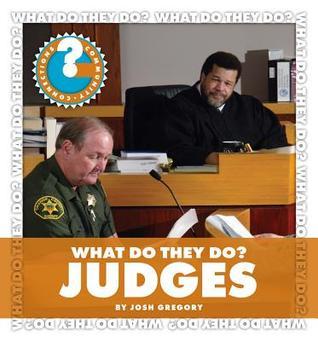 What Do They Do?: Judges (Community Connections) by Josh Gregory ...