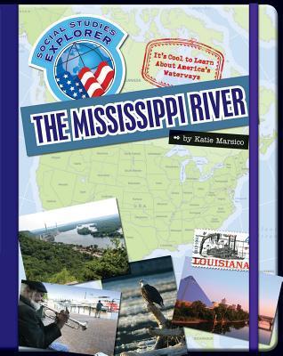 The Mississippi River by Katie Marsico | Goodreads