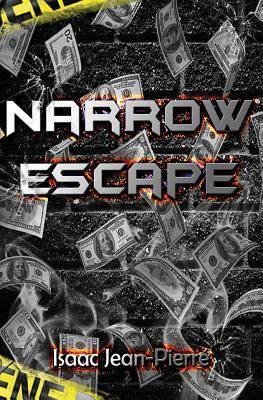 Narrow Escape by Mr. Isaac Jonathan Jean-Pierre | Goodreads