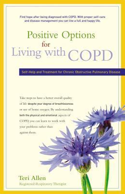 Positive Options for Living with COPD: Self-Help and Treatment for ...