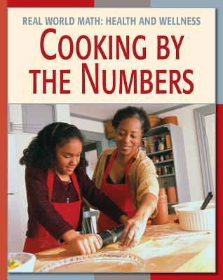 Cooking by the Numbers Cooking by the Numbers by Steven Abrams MD Tonya ...
