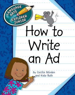 How to Write an Ad by Cecilia Minden | Goodreads