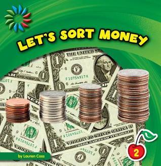 Let's Sort Money by Lauren Coss | Goodreads