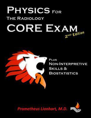 Physics for the Radiology Core Exam by Prometheus Lionhart | Goodreads