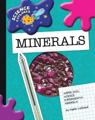Minerals (Explorer Library: Science Explorer) by Sophie Lockwood ...