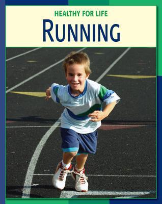 Running (Healthy for Life) by Ellen Labrecque | Goodreads