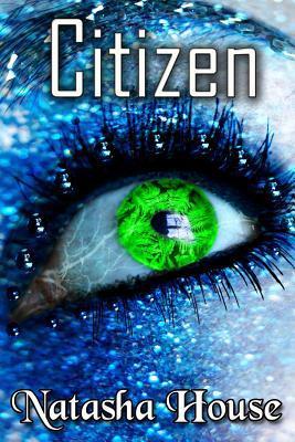 Citizen by Natasha House | Goodreads