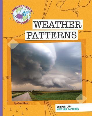 Science Lab: Weather Patterns by Carol Hand | Goodreads