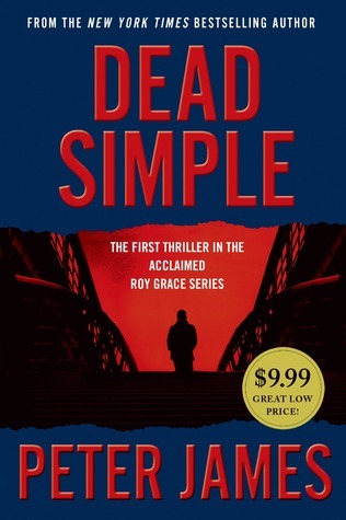 Dead Simple (Detective Superintendent Roy Grace) by Peter James | Goodreads