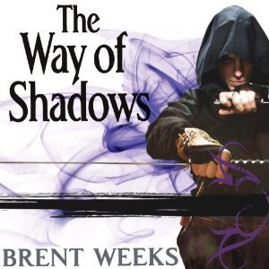 The Way of Shadows by Brent Weeks | Goodreads