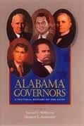 Alabama Governors: A Political History of the State by Samuel L. Webb ...