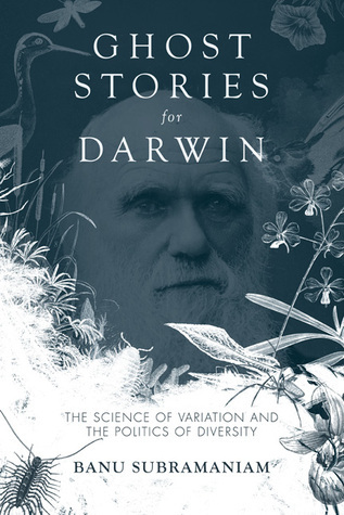 Ghost Stories for Darwin: The Science of Variation and the Politics of ...