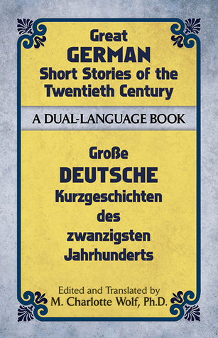 Great German Short Stories of the Twentieth Century: A Dual-Language ...