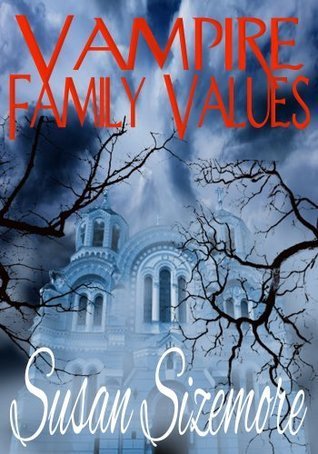 Vampire Family Values by Susan Sizemore | Goodreads