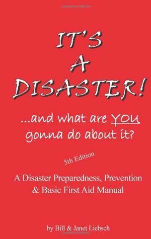 It's a Disaster! ...and What Are You Gonna Do About It?: A Disaster ...