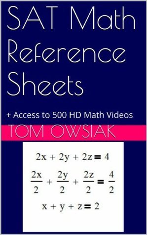SAT Math Reference Sheets: + Access to 400 HD Math Videos by Tom Owsiak ...
