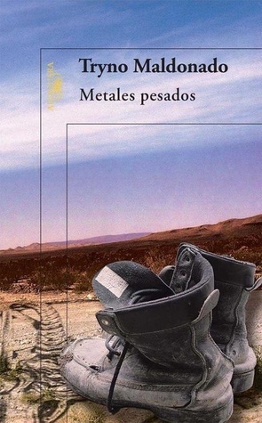 Metales Pesados by Tryno Maldonado | Goodreads