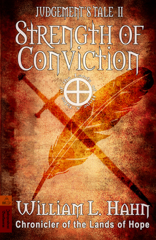 Strength of Conviction (Judgement's Tale, #2) by William L. Hahn ...