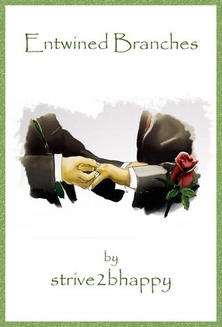 Entwined Branches by strive2bhappy | Goodreads