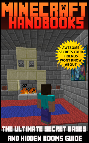 Minecraft Handbooks: The Ultimate Secret Bases & Hidden Rooms Guide by ...