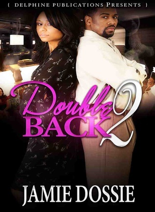 Double Back 2 by Jamie Dossie | Goodreads