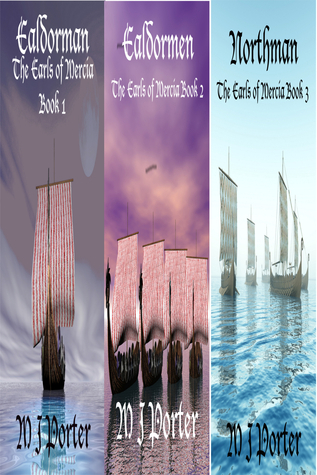 The Earls of Mercia Trilogy Books 1-3 by M.J. Porter | Goodreads