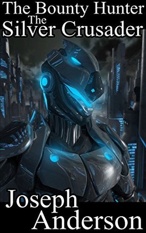The Silver Crusader by Joseph Anderson | Goodreads