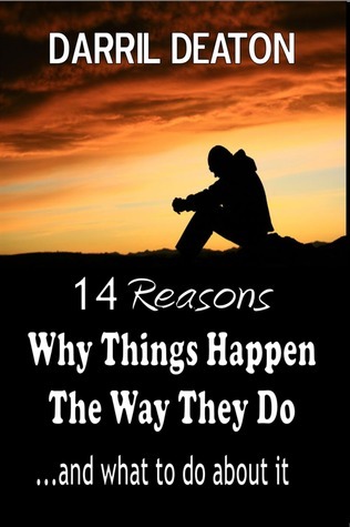 14 Reasons Why Things Happen the Way They Do: and what to do about it ...