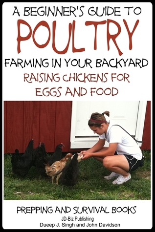 A Beginner’s Guide to Poultry Farming in Your Backyard: Raising ...