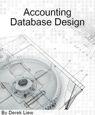 Accounting Database Design by Derek Liew | Goodreads
