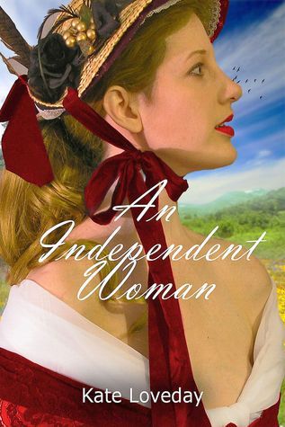An Independent Woman (Redwoods, #1) by Kate Loveday | Goodreads