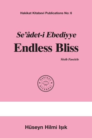 Seâdet-i Ebediyye Endless Bliss Sixth Fascicle by Hüseyn Hilmi Işık ...