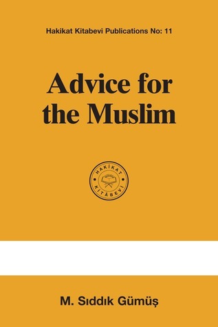 Advice for the Muslim by Hüseyn Hilmi Işık | Goodreads