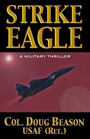 Strike Eagle by Doug Beason | Goodreads
